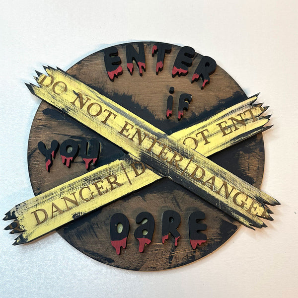 Enter If You Dare Halloween Door Sign – Glowforge Shop