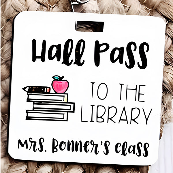 Personalized School Hall Pass - "Hall Pass to the Library" – Glowforge Shop