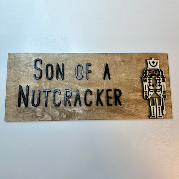 Son of a Nutcracker Christmas Sign – Glowforge Shop