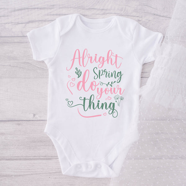 "Alright Spring Do Your Thing" Graphic – Glowforge Shop