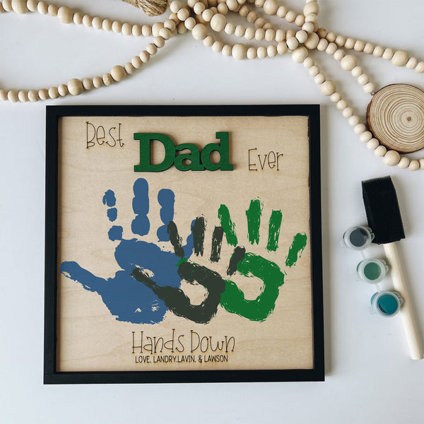 Best Dad Ever Hands Down Square Sign – Glowforge Shop