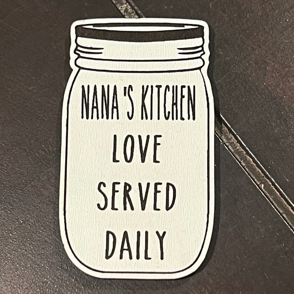 Nana's Kitchen Farmhouse Mason Jar Magnet – Glowforge Shop