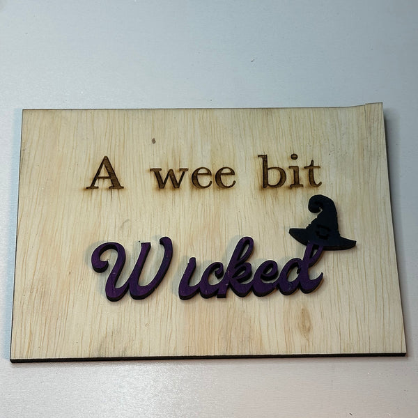 A Wee Bit Wicked Halloween Sign – Glowforge Shop