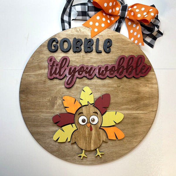 Gobble Til You Wobble Thanksgiving Door Sign – Glowforge Shop