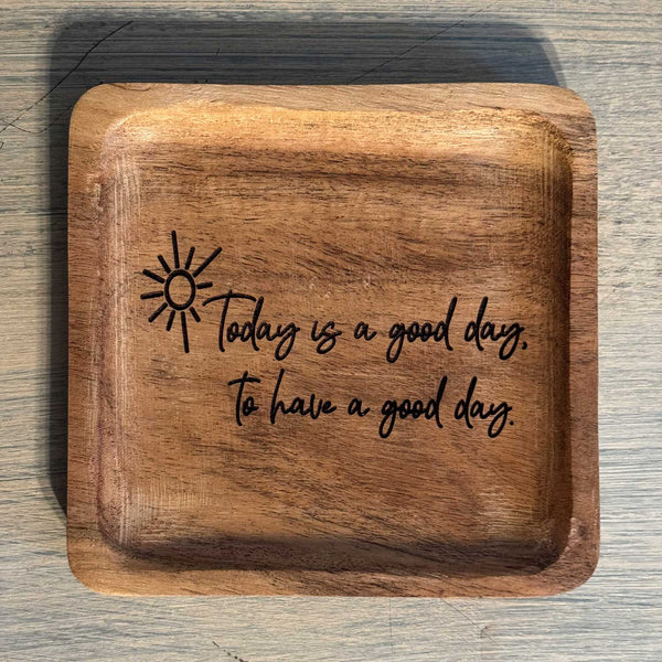 Good Day Tray Quote – Glowforge Shop