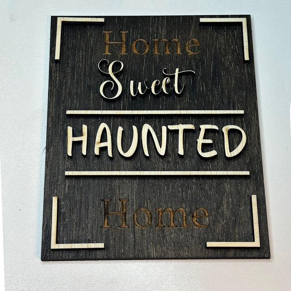 "Home Sweet Haunted Home" Halloween Welcome Sign – Glowforge Shop