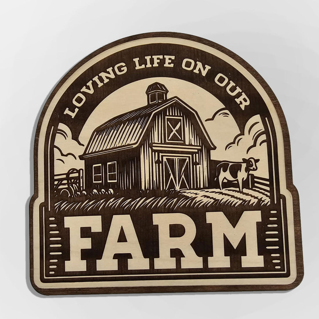 Loving Life on Our Farm Sign – Glowforge Shop