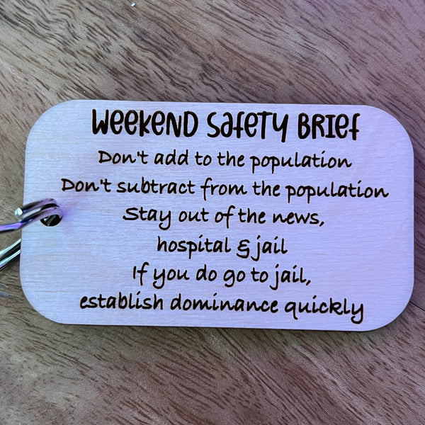 Weekend Safety Brief Keychain – Glowforge Shop