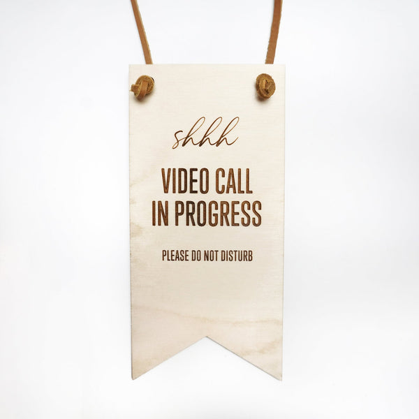 Video Call Do Not Disturb Sign – Glowforge Shop