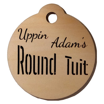 Famous Uppin Adam's Round Tuit Ornament – Glowforge Shop