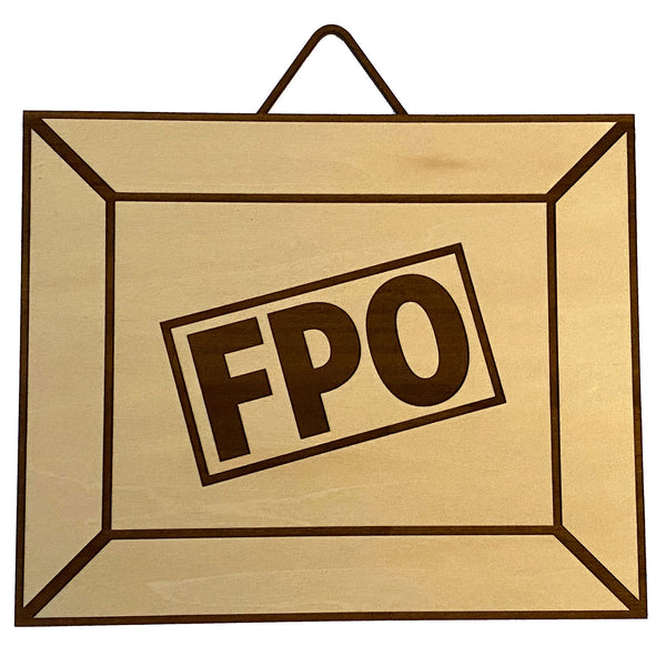 Funny FPO Hanging Picture Frame – Glowforge Shop