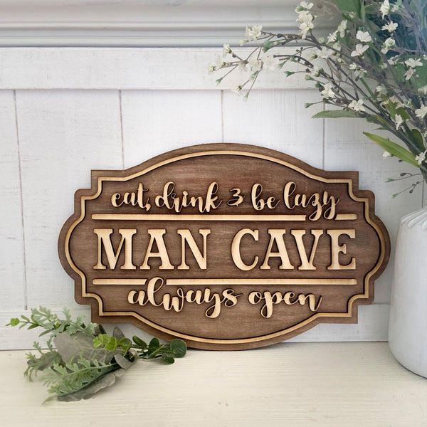 Man Cave Sign "Eat, Drink and Be Lazy" – Glowforge Shop