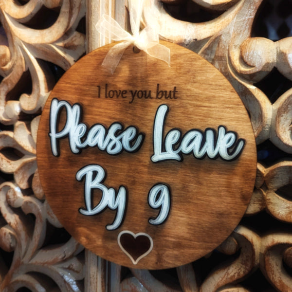Please Leave By Nine Snarky Funny Humor Party Sign – Glowforge Shop