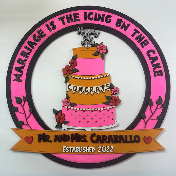 Marriage is the Icing on the Cake Sign – Glowforge Shop